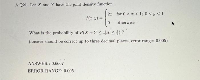 Solved A:Q21. Let X and Y have the joint density function | Chegg.com
