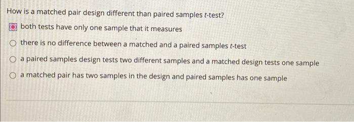 Solved How is a matched pair design different than paired | Chegg.com