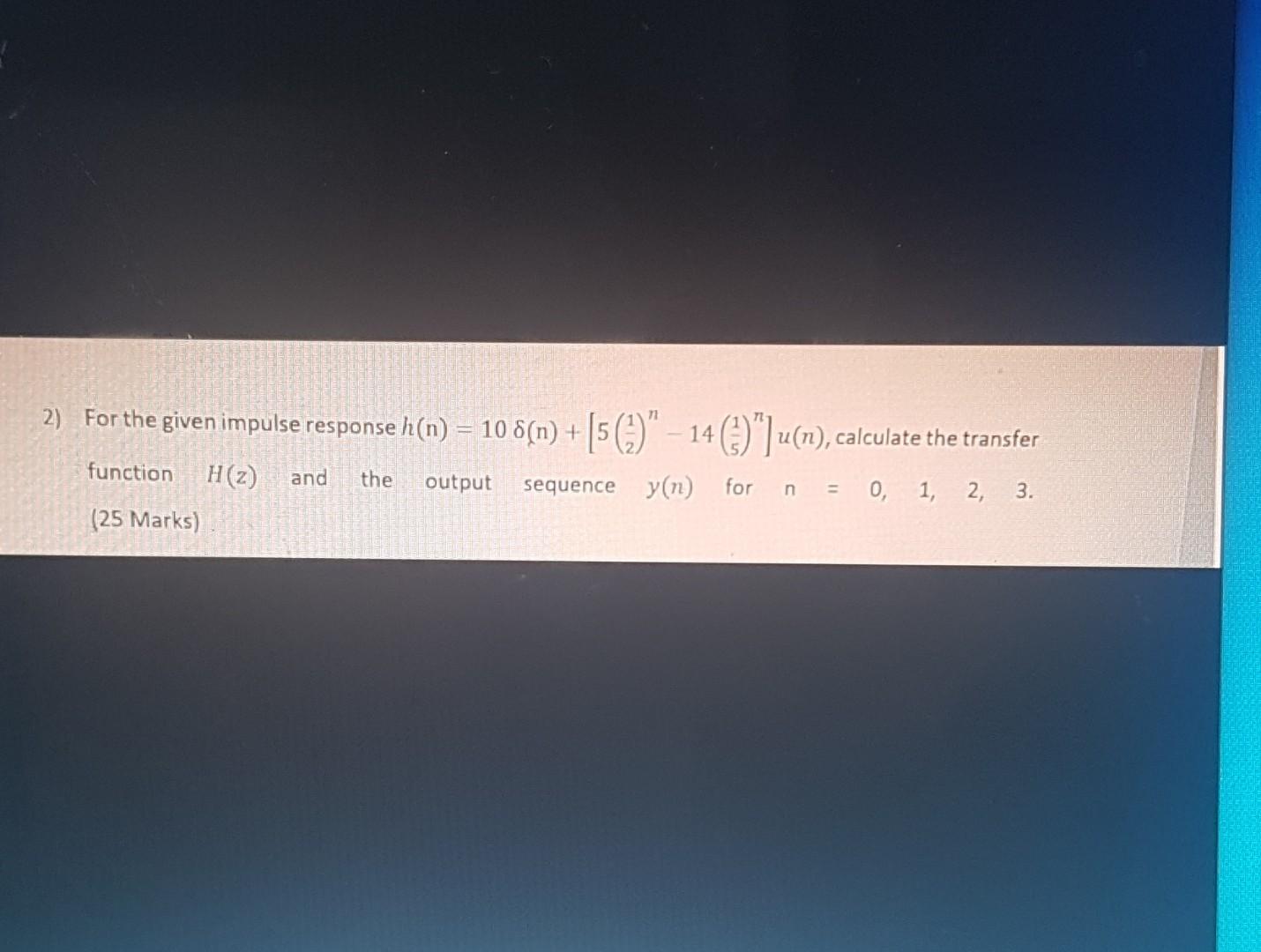 Solved 2) For the given impulse response | Chegg.com