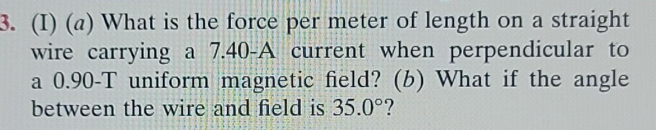 Solved (I) (a) What is the force per meter of length on a | Chegg.com