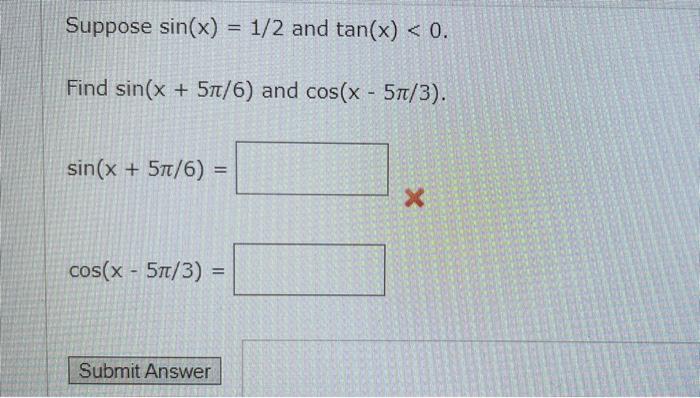 Solved Suppose sin(x)=1/2 and tan(x)