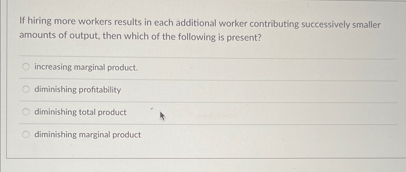 Solved If hiring more workers results in each additional | Chegg.com