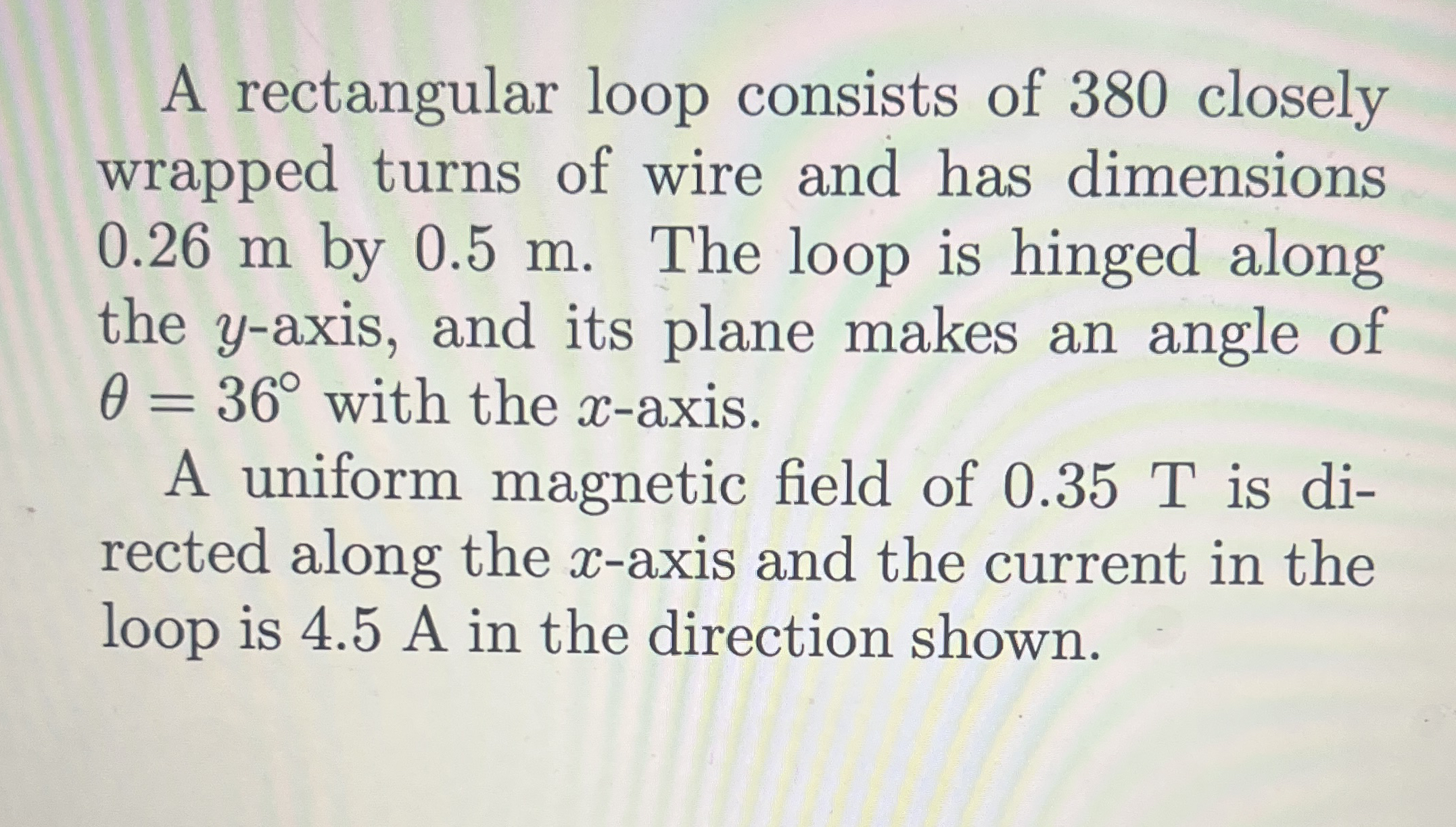 Solved A rectangular loop consists of 380 ﻿closely wrapped | Chegg.com