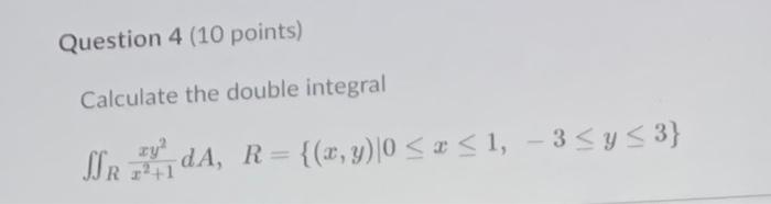 Solved Calculate the double integral | Chegg.com