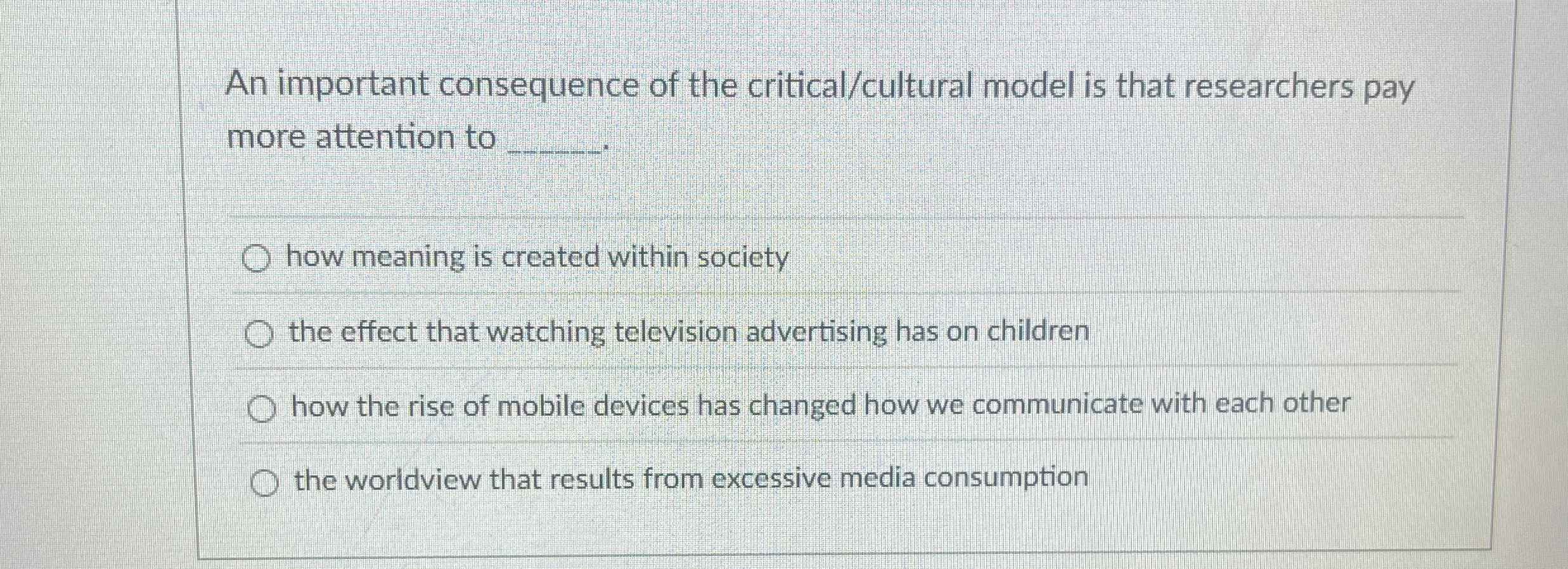 Solved An important consequence of the critical/cultural | Chegg.com