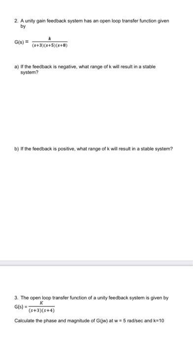 Solved 2. A unity gain feedback system has an open loop | Chegg.com