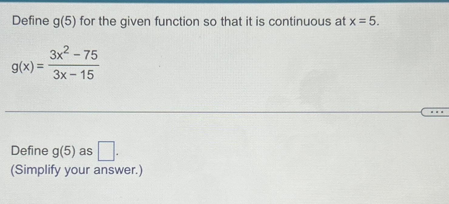 Solved Define g(5) ﻿for the given function so that it is | Chegg.com