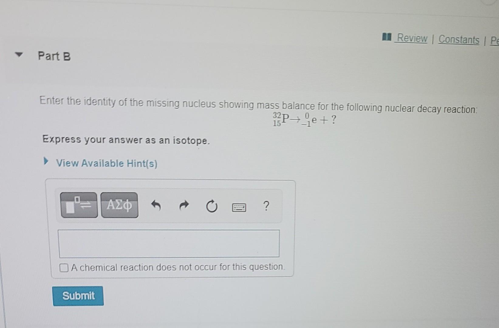 Solved Enter the identity of the missing particle showing | Chegg.com