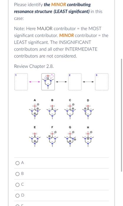 Solved Please identify the MINOR contributing resonance | Chegg.com