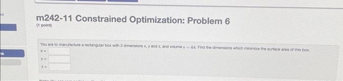 Solved m242-11 Constrained Optimization: Problem 6 (1 point) | Chegg.com
