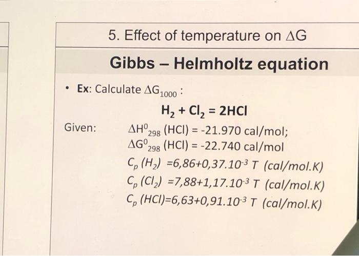 Solved - Ex: Calculate ΔG1000 : H2+Cl2=2HCl Given: | Chegg.com
