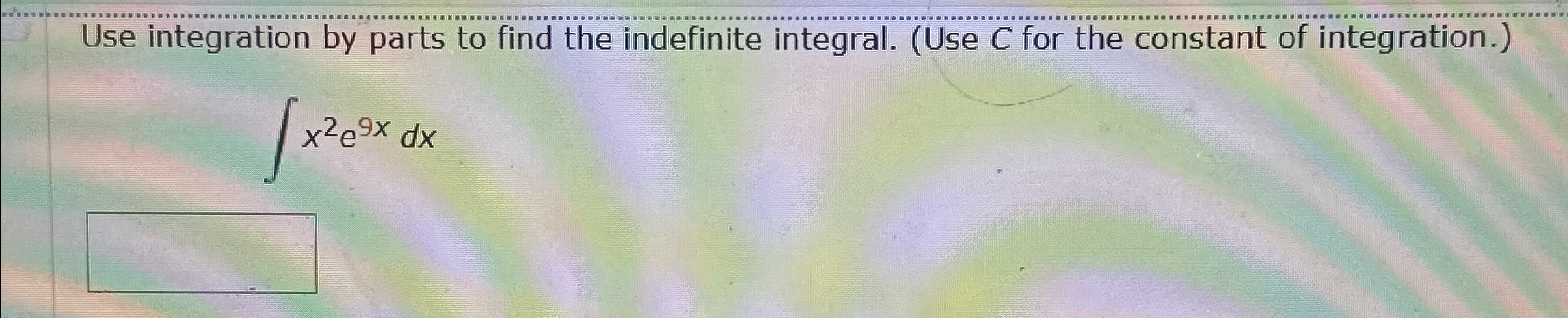 Solved Use integration by parts to find the indefinite | Chegg.com