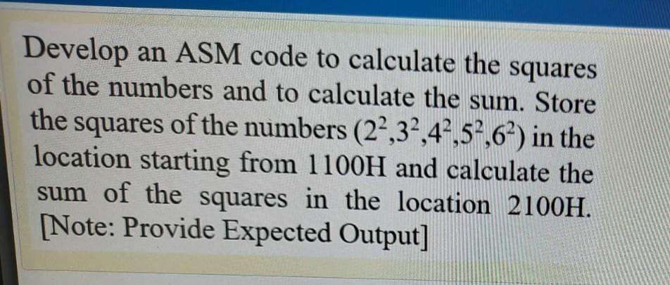 Solved Develop an ASM code to calculate the squares of the | Chegg.com