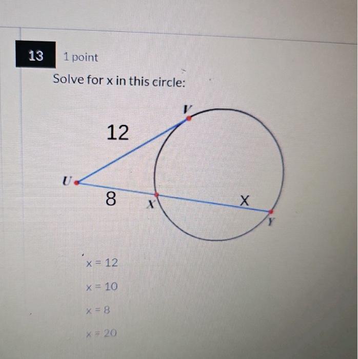 Solved Solve for x in this circle: x=12x=10x=8x=20 | Chegg.com