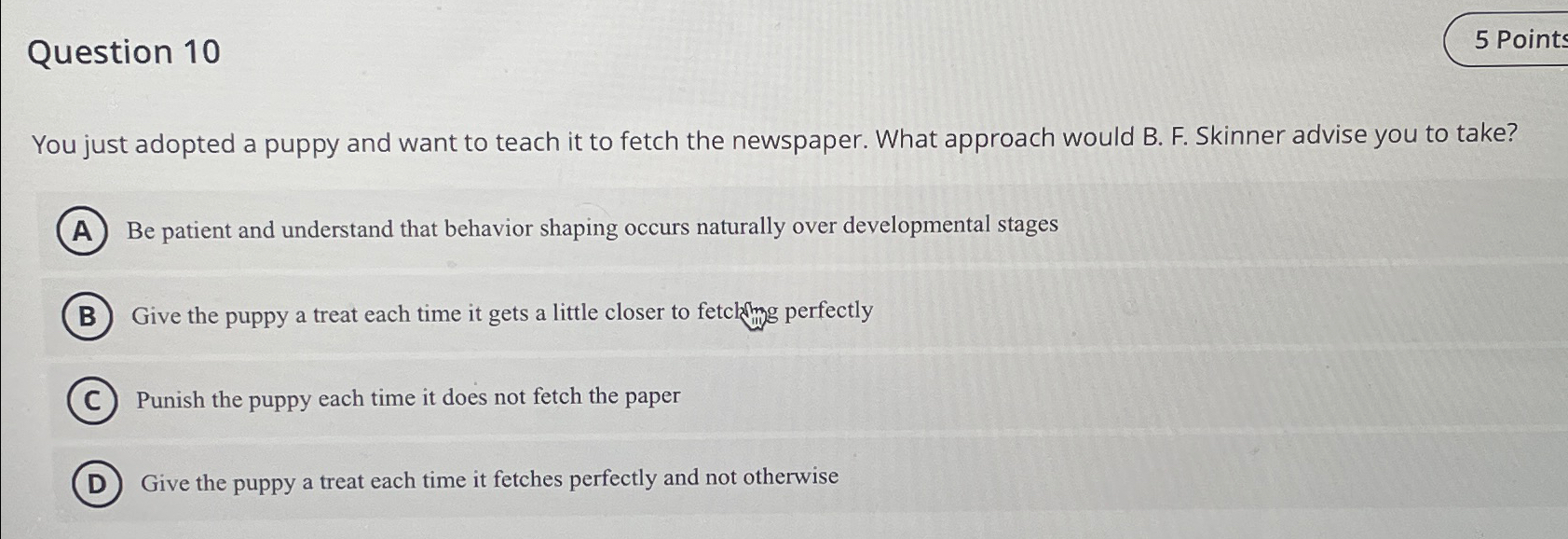 Solved Question 105 ﻿PointYou just adopted a puppy and want | Chegg.com