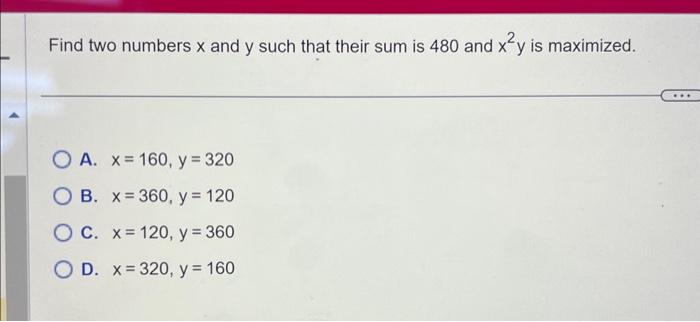 Solved Find two numbers x and y such that their sum is 480 | Chegg.com