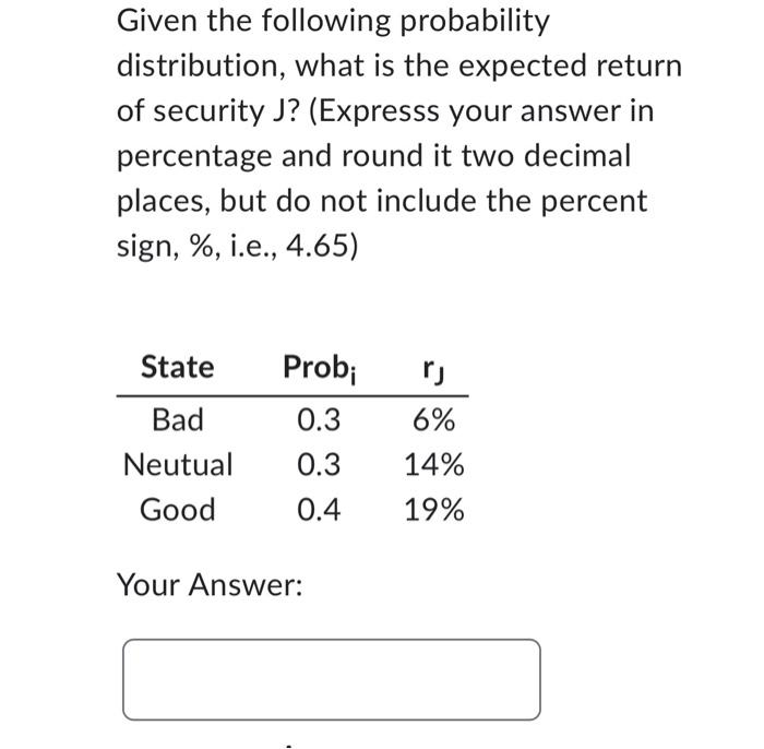 Solved Given the following probability distribution, what is | Chegg.com