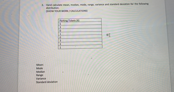 Solved 3. Hand calculate mean, median, mode, range, variance | Chegg.com