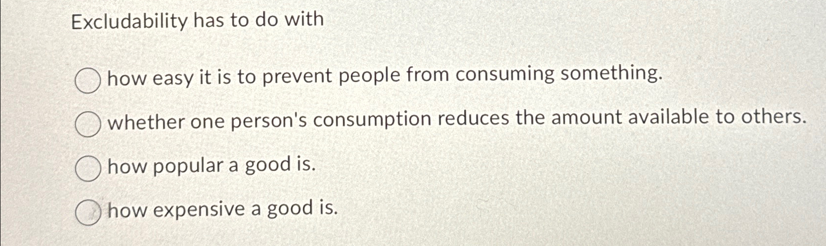 Solved Excludability has to do withhow easy it is to prevent | Chegg.com