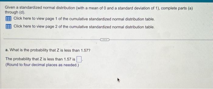 Solved Given a standardized normal distribution (with a mean | Chegg.com