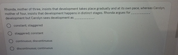 Solved Rhonda, mother of three, insists that development | Chegg.com