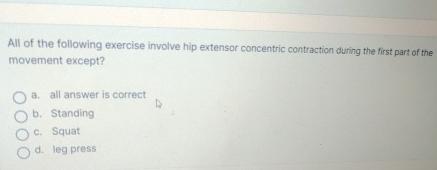 Solved All of the following exercise involve hip extensor | Chegg.com