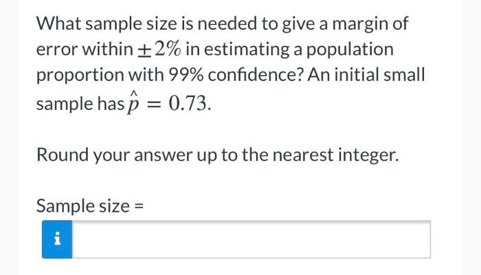 Solved What sample size is needed to give a margin of error | Chegg.com