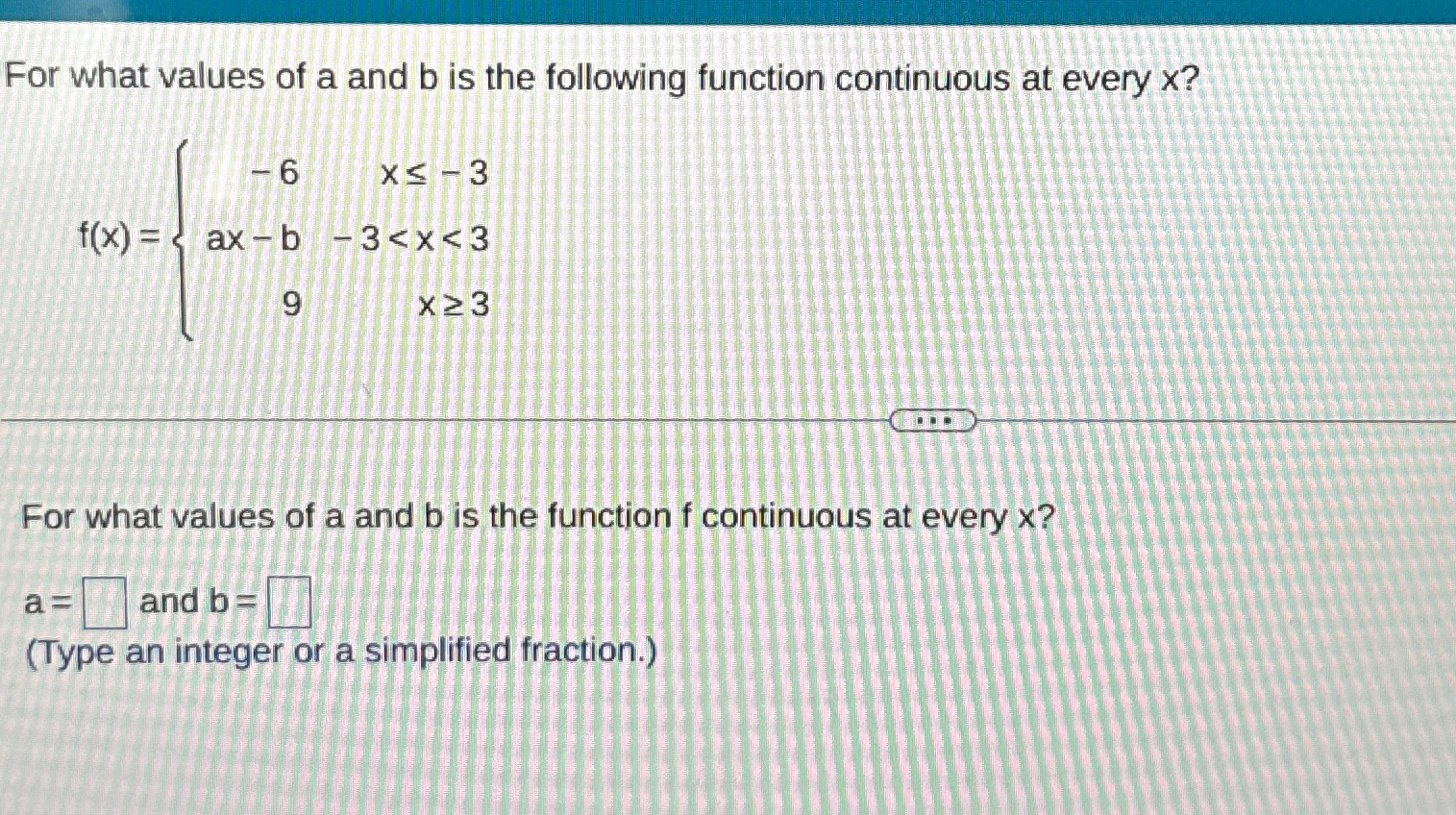Solved For what values of a and b ﻿is the following function | Chegg.com