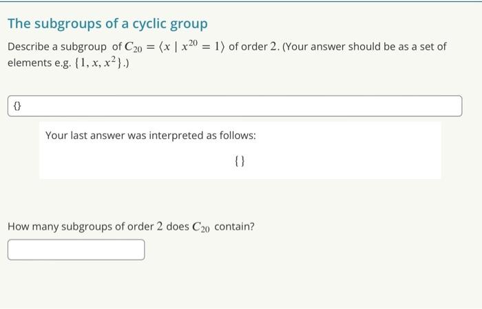 Solved The subgroups of a cyclic group Describe a subgroup | Chegg.com