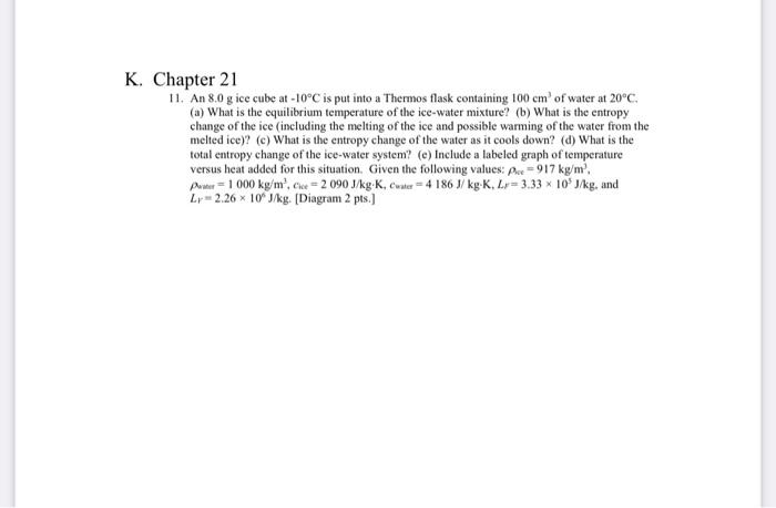 Solved Chapter 21 11. An 8.0 g ice cube at −10∘C is put into | Chegg.com