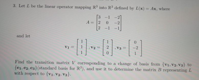 Solved 3. Let L be the linear operator mapping R3 into R3 | Chegg.com