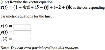 Solved Rewrite the vector equation r(t) = (1 + 4t)i + ( 5 - | Chegg.com