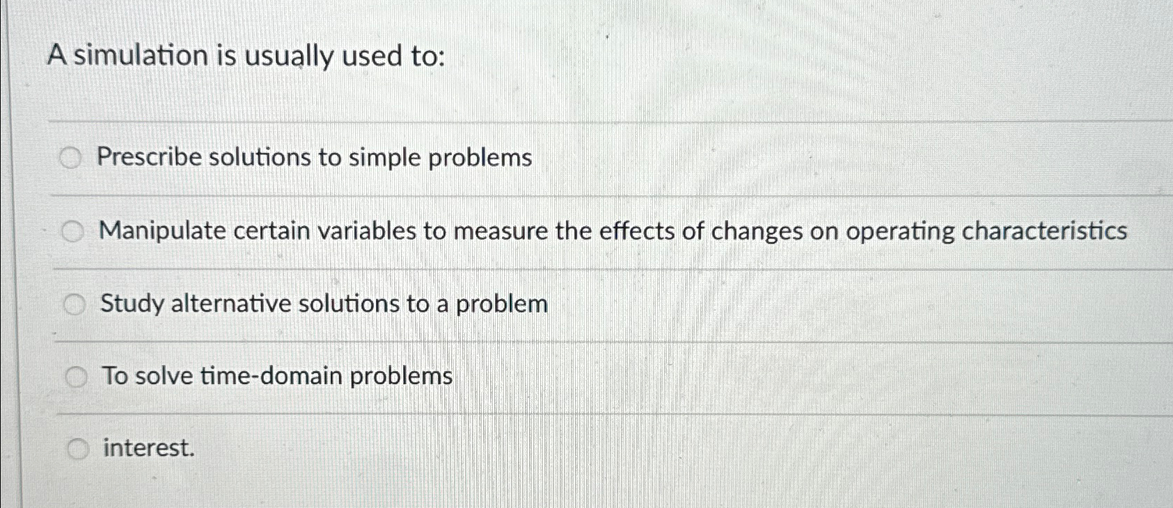 Solved A simulation is usually used to:Prescribe solutions | Chegg.com