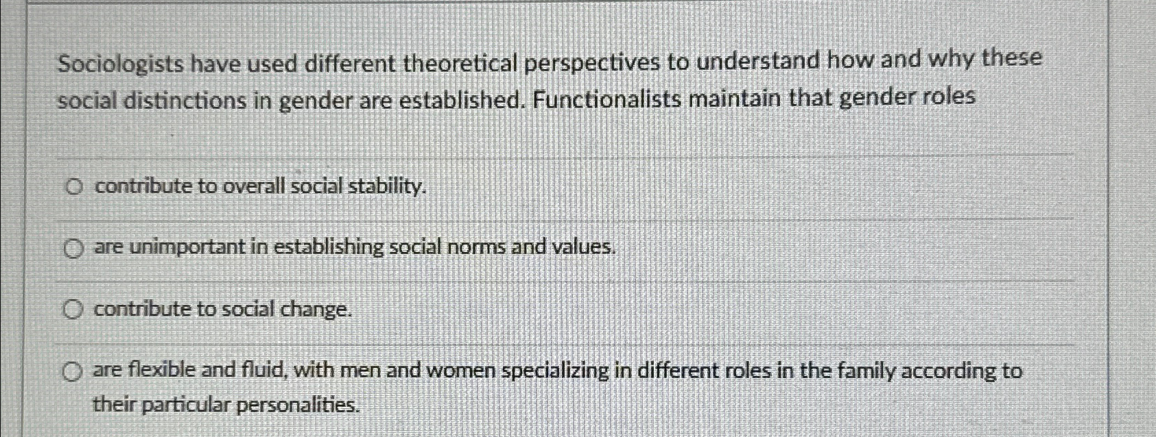 Solved Sociologists have used different theoretical | Chegg.com