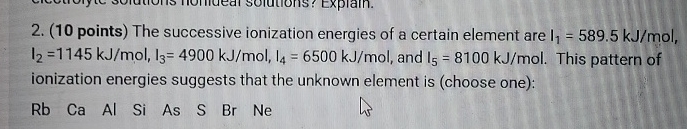 Solved ( 10 ﻿points) ﻿The successive ionization energies of | Chegg.com