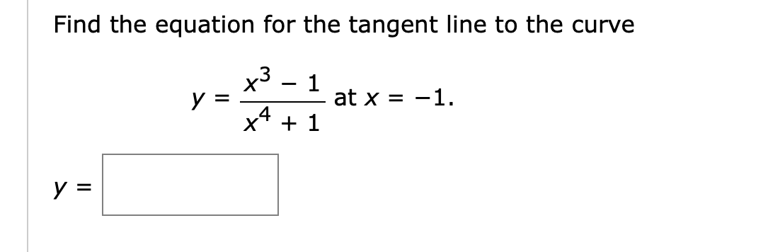 Solved Find the equation for the tangent line to the | Chegg.com