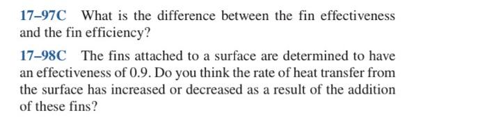 Solved 17-97C What is the difference between the fin | Chegg.com
