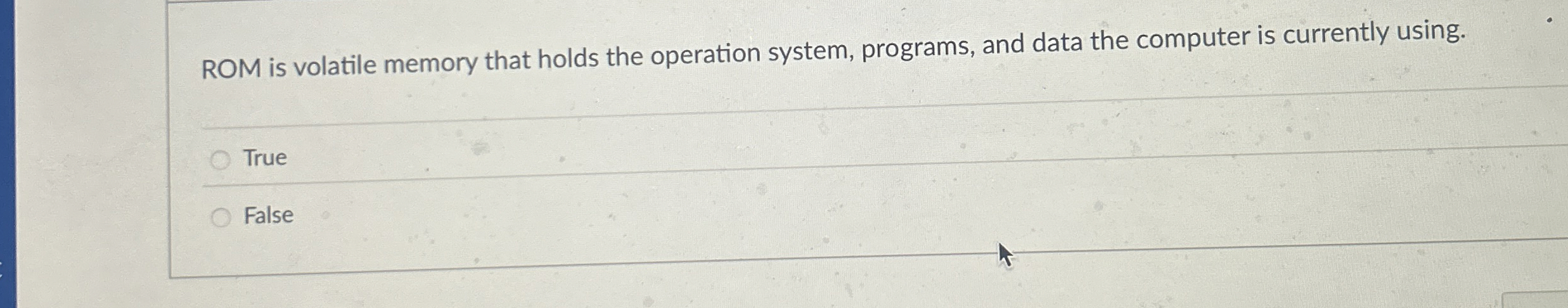 Solved ROM is volatile memory that holds the operation | Chegg.com