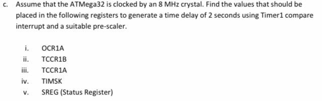 Solved C. Assume that the ATMega32 is clocked by an 8 MHz | Chegg.com