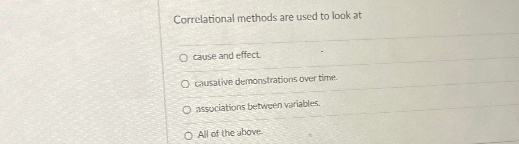 Solved Correlational methods are used to look atcause and | Chegg.com