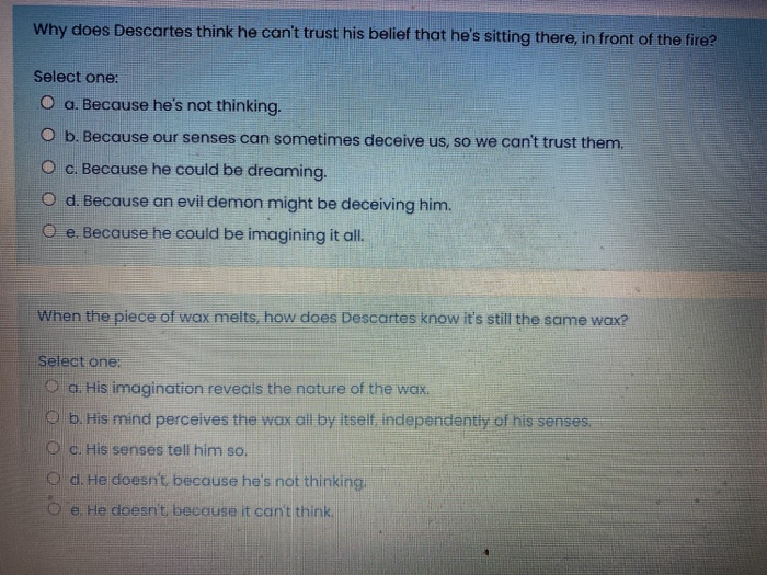 Solved Why does Descartes think he can't trust his belief | Chegg.com