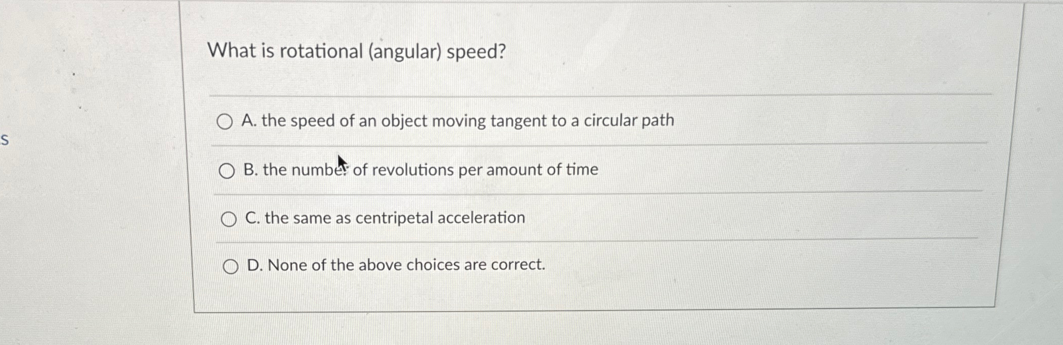 Solved What is rotational (angular) ﻿speed?A. ﻿the speed of | Chegg.com
