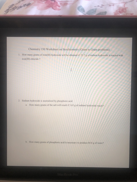 Solved Chemistry 150 Worksheet on Stoichiometry (Gram to | Chegg.com