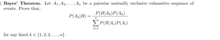 Solved Bayes' Theorem. Let A1,A2,…,An be a pairwise mutually | Chegg.com