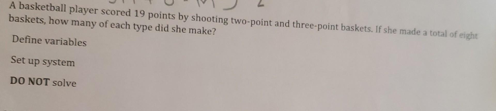 Solved A basketball player scored 19 points by shooting | Chegg.com