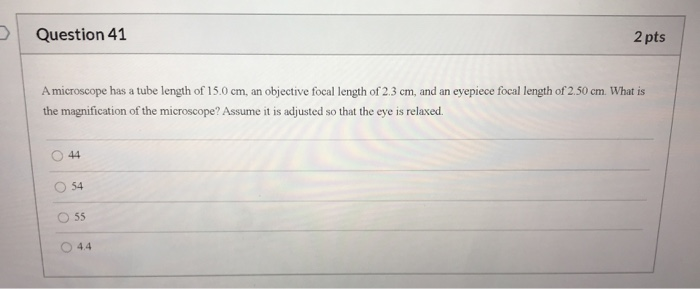 Question 41 2 pts A microscope has a tube length of | Chegg.com