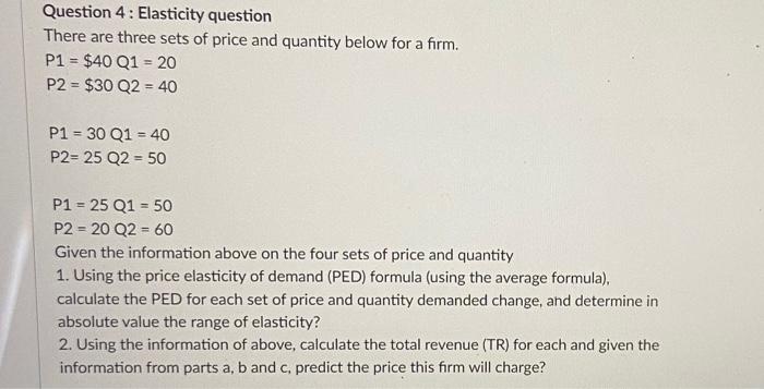 Solved Question 4 : Elasticity question There are three sets | Chegg.com