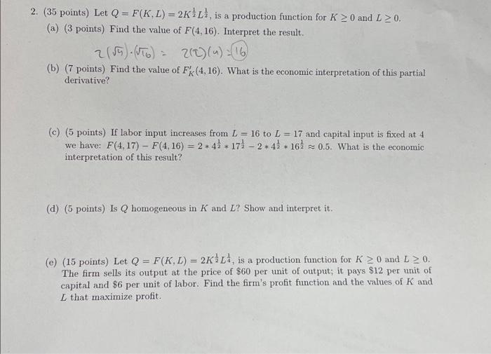 Solved please answer asap2. (35 points) Let ( Q=F(K, L)=2 | Chegg.com