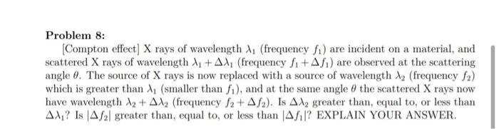 Solved Problem 8: [Compton effect] X rays of wavelength λ1 | Chegg.com