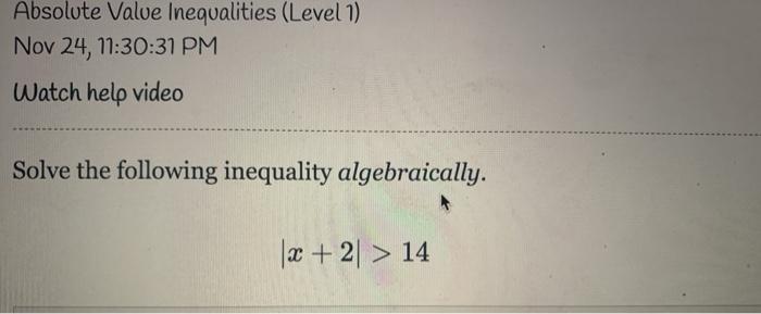 Solved Absolute Value Inequalities (Level 1) Nov 24, | Chegg.com